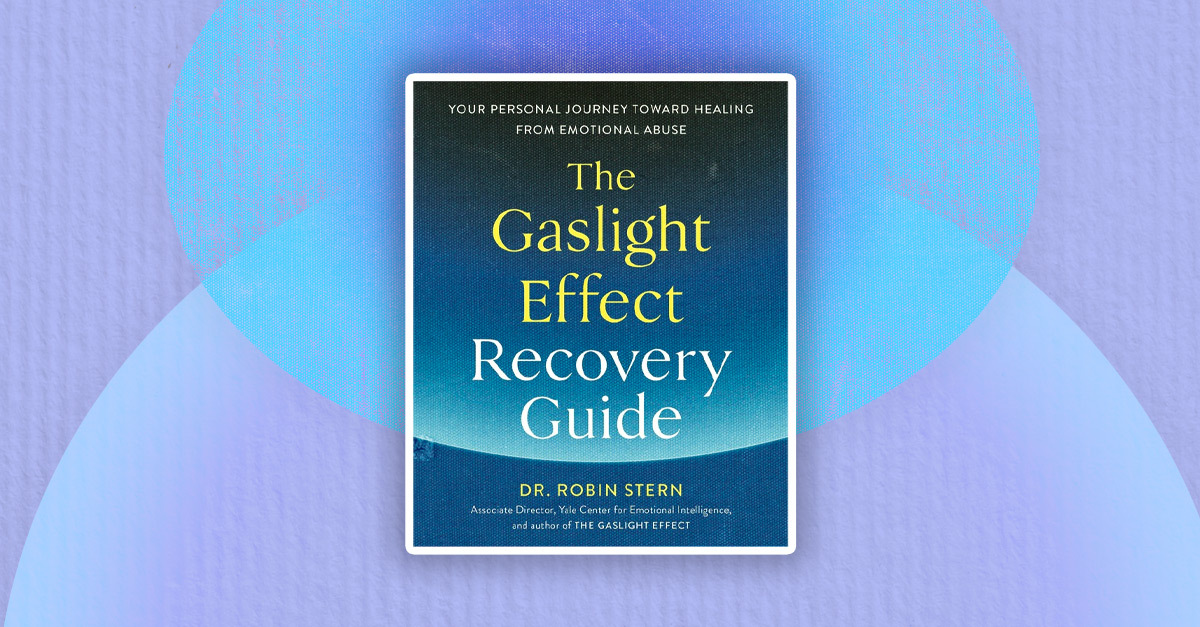 Gaslighting: How to Identify and Recover From Emotional Abuse